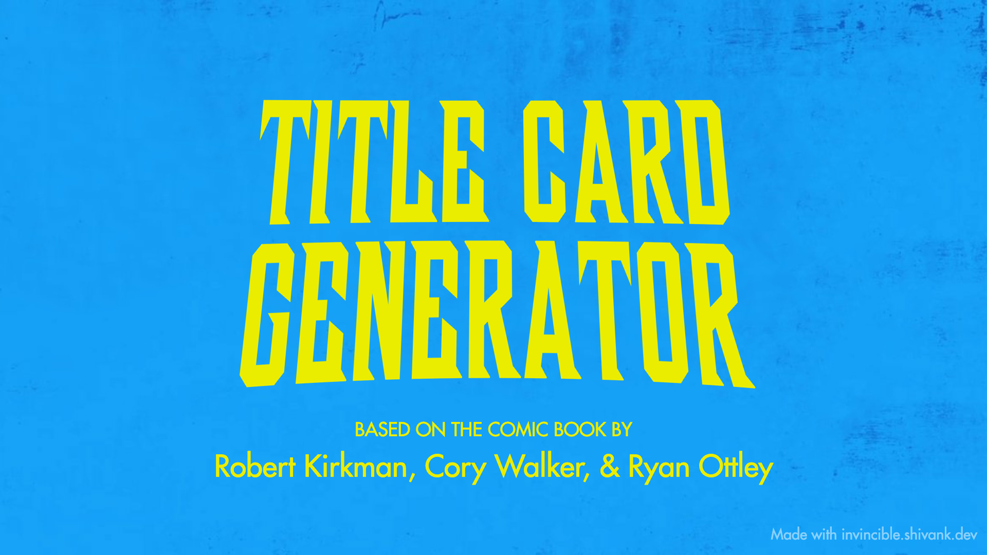 GitHub - shivankacker/invincible-title-card-generator: A title card generator for Invincible